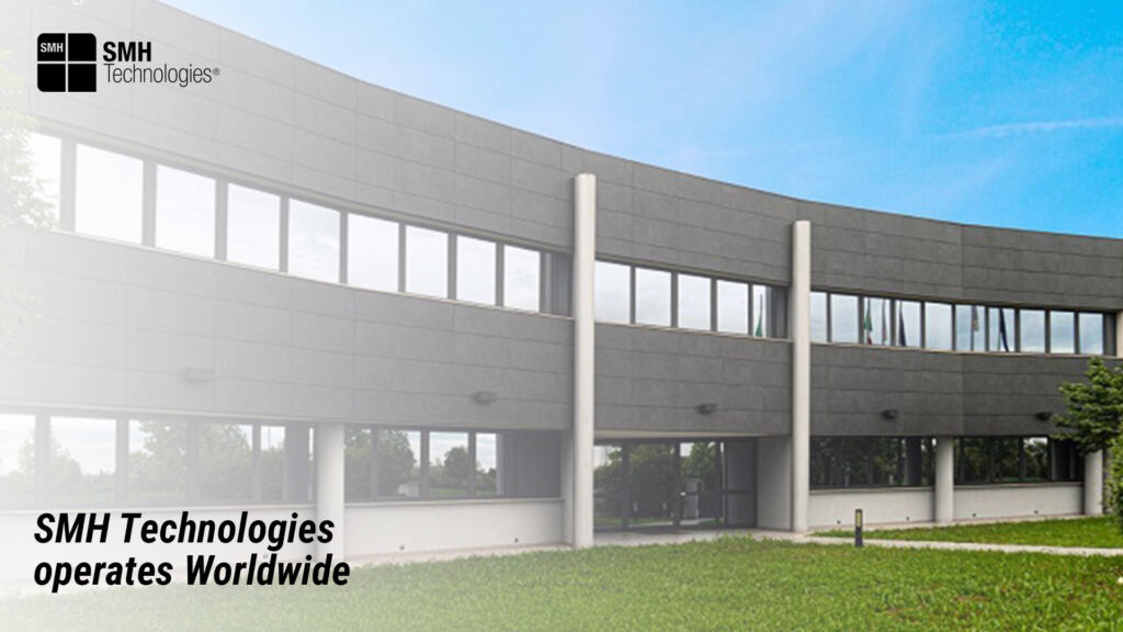 SMH Technologies operates Worldwide thanks to its business units and ...